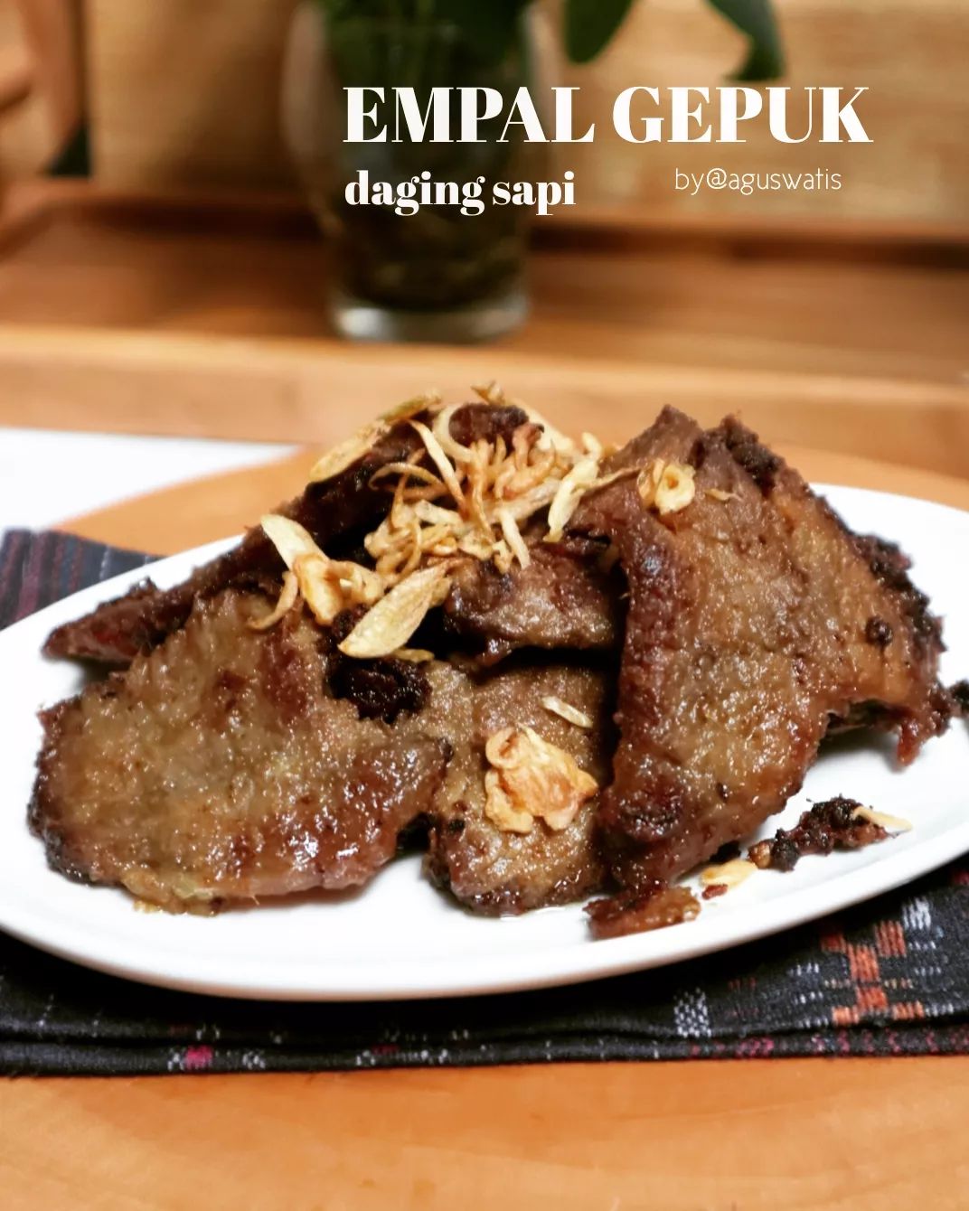Resep Gepuk Empal Daging Sapi dari @aguswatis